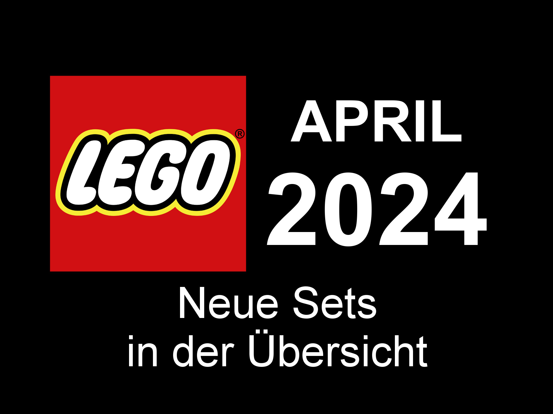 LEGO April 2024 - Neuheiten in der Übersicht - Brickzeit